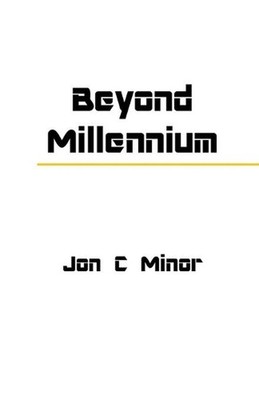 Beyond Millennium by Jon C. Minor (English) Paperback Book ...
