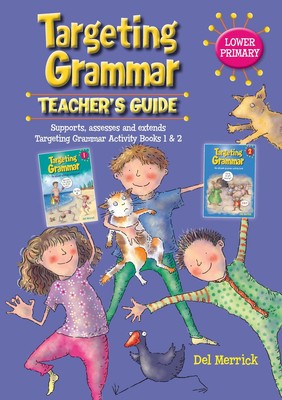 Targeting Grammar Teacher's Guide Lower Primary by Del Merrick (English ...