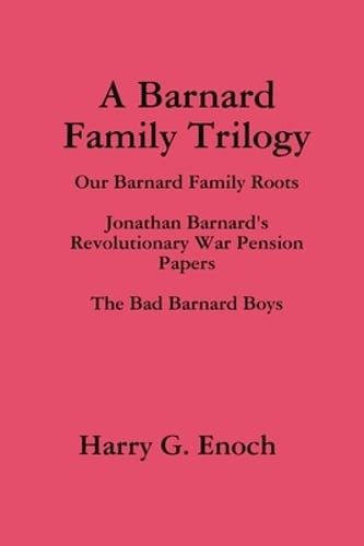 A Barnard Family Trilogy by Harry G Enoch: New 9781387115365| eBay
