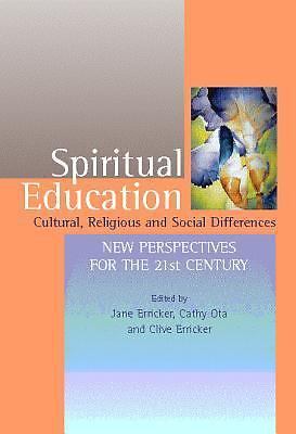 Spirituality in Education Ser.: Spiritual Education : Cultural ...