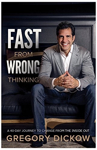 FAST FROM WRONG THINKING By Gregory Dickow 9781932833270 | eBay