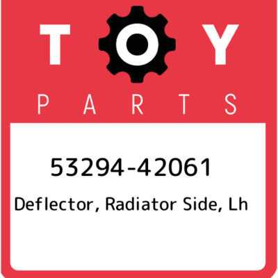 53294-42061 Toyota Deflector, radiator side, lh 5329442061, New Genuine ...