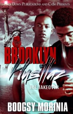 Brooklyn Hustlaz: The Takeover: Volume 1, Morinia 9781534903845 Free ...