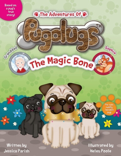The Adventures of Pugalugs: The Magic Bone by Parish, Jessica 9781528940443 | eBay