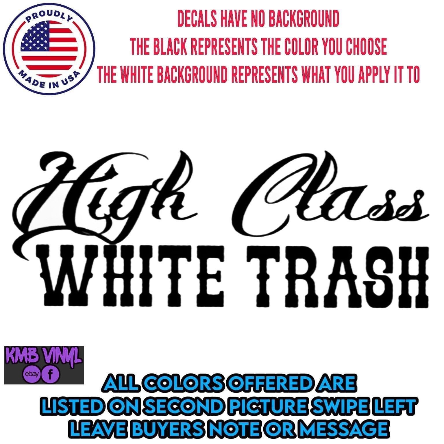 Car window decal truck outdoor sticker high class white trash lol funny ...
