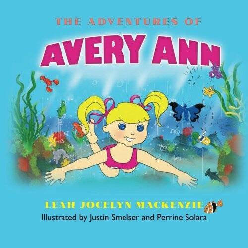 The Adventures of Avery Ann - Paperback By MacKenzie, Leah Jocelyn ...