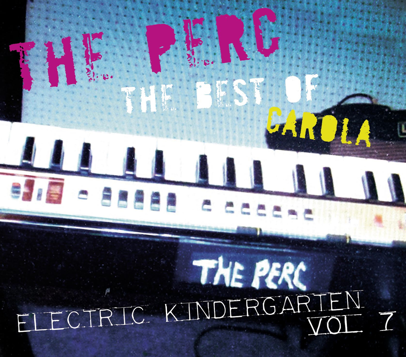 The Perc The Best of Carola: Electric Kindergarten - Volume 7 (CD ...