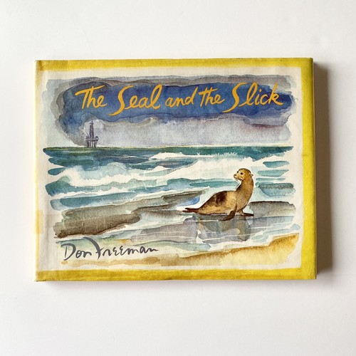 The Seal and the Slick Don Freeman 1974 Hardcover Book 1st Edition Dust ...