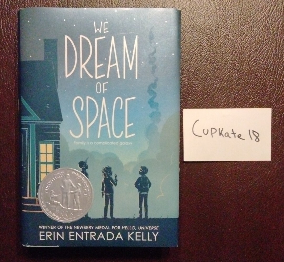 We Dream of Space : A Newbery Honor Award Winner by Erin Entrada Kelly ...