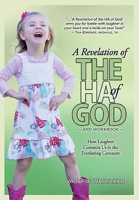 Revelation of the HA of God : How Laughter Connects Us to the ...