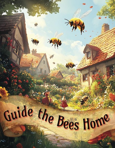 Guide the Bees Home: An Exciting, Children's Illustrated Adventure Book ...