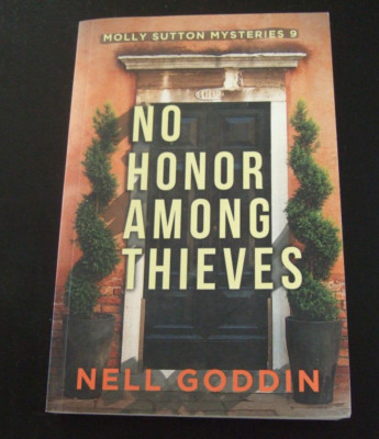 Molly Sutton Mysteries #9 NO HONOR AMONG THIEVES by Nell Goddin 2018 ...