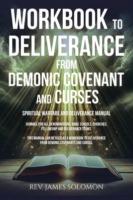 Rev. James Solomon Ja WORKBOOK To Deliverance From Demonic Covenant ...