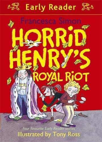 Horrid Henry's Royal Riot: Four favourite Earl... by Simon, Francesca ...