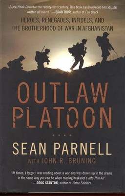 Outlaw Platoon: Heroes, Renegades, Infidels, and the Brotherhood of War ...