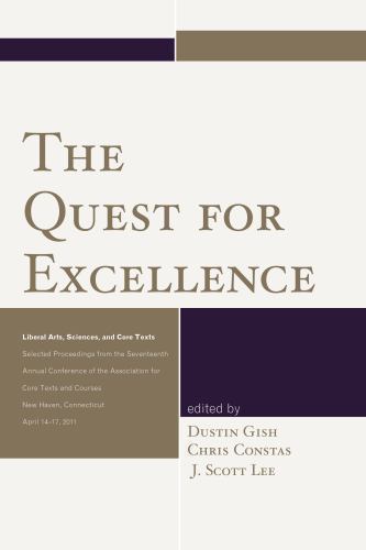 Association for Core Texts and Courses Ser.: Quest for Excellence ...
