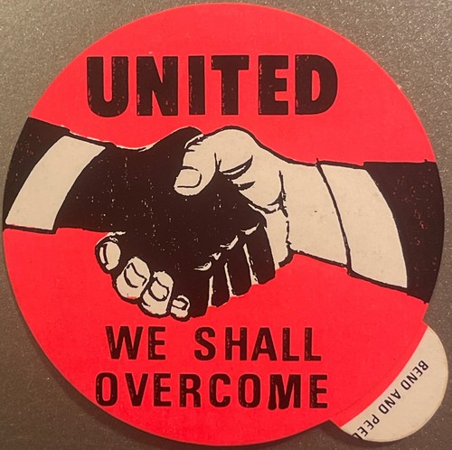 Vintage 1960s United We Shall Overcome Civil Rights Sticker MLK SNCC ...