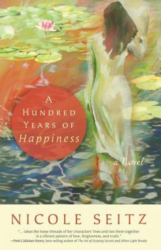 Hundred Years of Happiness by Nicole Seitz (2009, Trade Paperback) for ...