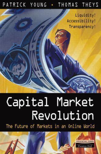 Capital Market Revolution : The Future of Markets in an Online World by ...