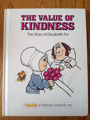ValueTales Ser.: The Value of Kindness : The Story of Elizabeth Fry by ...