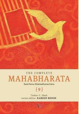 The Complete Mahabharata [9] Santi Parva: Mokshadharma Parva by Tushar ...