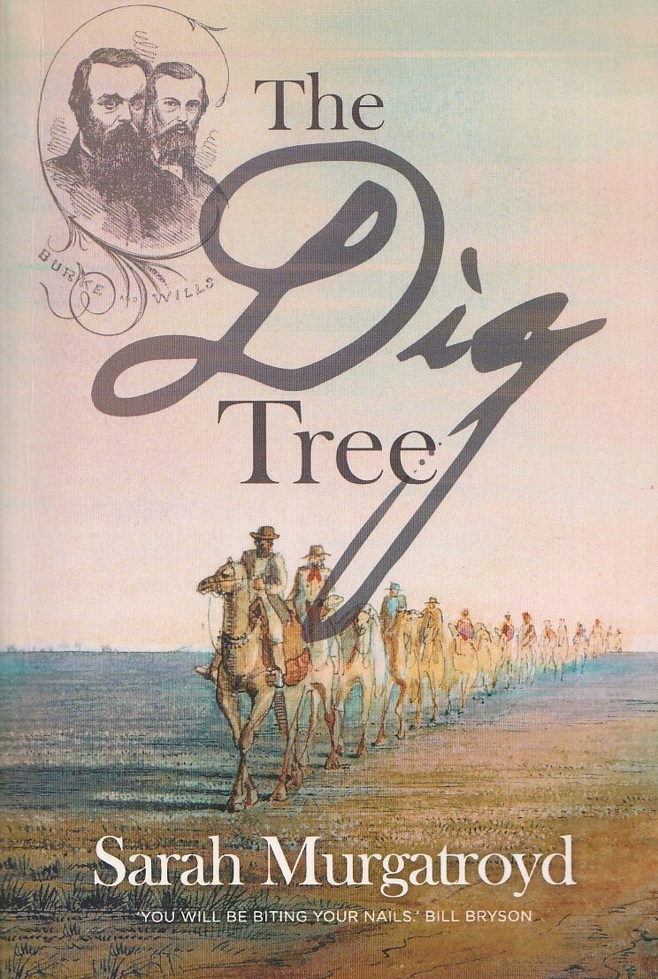 The Dig Tree The Story of Burke and Wills | eBay