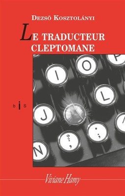 Le Traducteur cleptomane (NE), Dezso Kosztolanyi | eBay