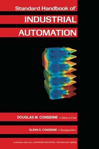 Standard Handbook of Industrial Automation by Douglas M Considine: Used ...