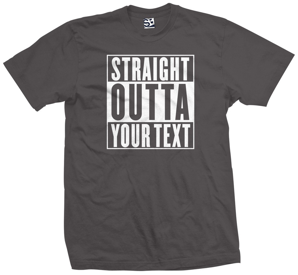 Custom Straight Outta T-Shirt Your Text Compton Personalized Logo Mens ...