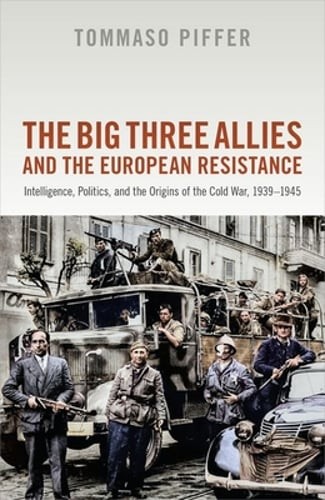 The Big Three Allies and the European Resistance: Intelligence ...