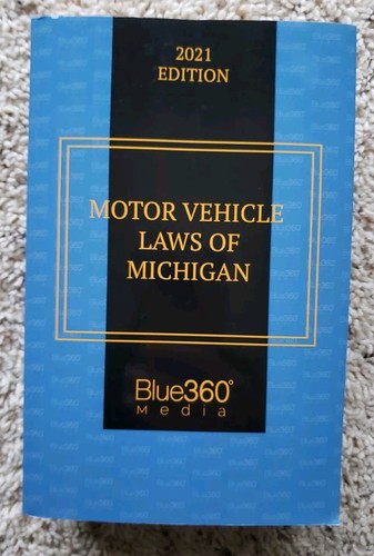 Motor Vehicle Laws of Michigan 2021 Edition - Blue 360 Media handbook ...