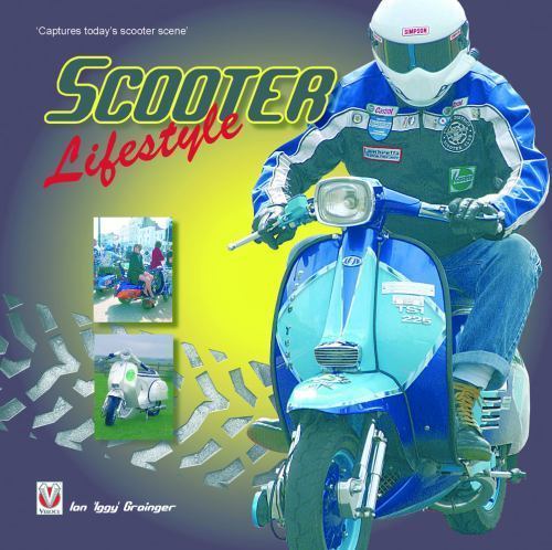 Scooter Lifestyle by Ian Grainger (2008, Trade Paperback) for sale ...