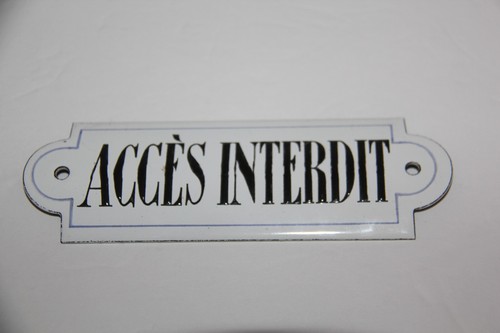 French Enamel Door Sign - Acces Interdit - Access Prohibited - Vintage ...