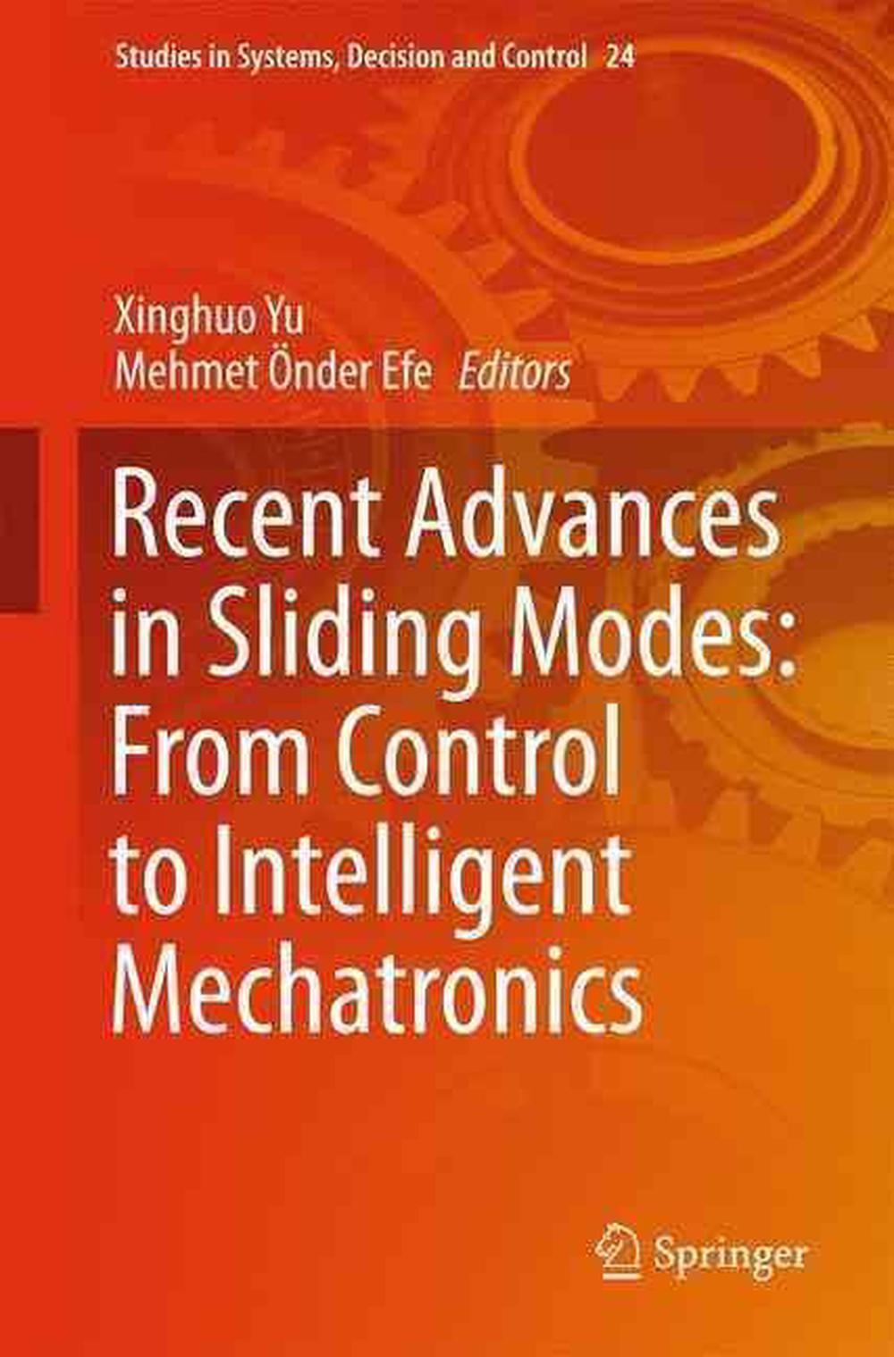 Recent Advances in Sliding Modes: From Control to Intelligent Mechatronics by Xi 9783319182896 ...