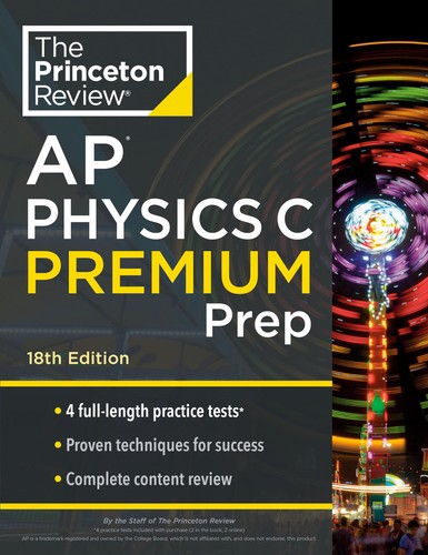 Princeton Review AP Physics C Premium Prep 18th Edition 4 Practice ...