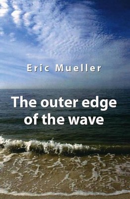 The Outer Edge of the Wave by Eric Mueller (English) Paperback Book ...