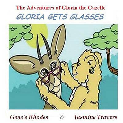Gloria Gets Glasses by Jasmine Travers, Genee M Rhodes (Paperback, 2013 ...