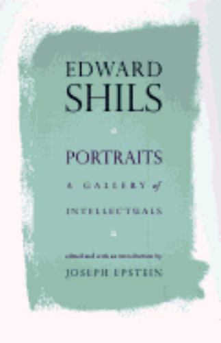 Portraits : A Gallery of Intellectuals by Edward Shils (1997, Trade ...