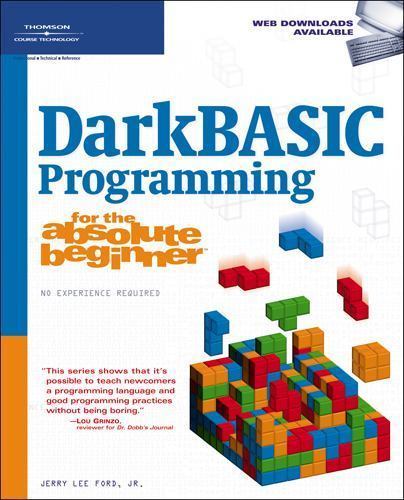 For the Absolute Beginner Ser.: DarkBASIC Programming for the Absolute ...