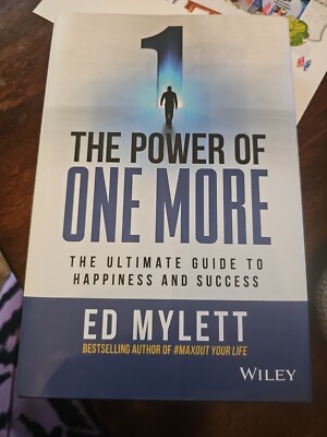 The Power of One More: The Ultimate Guide to Happiness and Success ...