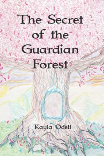 The Secret of the Guardian Forest by Odell, Kayla Paperback / softback ...