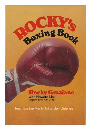 GRAZIANO, ROCKY. HOWARD LISS. FRANK BOLLE (ILL. ) Rocky's Boxing Book ...