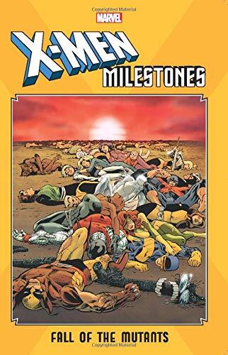 X-MEN MILESTONES: FALL OF THE MUTANTS By Chris Claremont & Louise ...