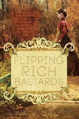 Flipping Rich Bastards: An Eleanor Albright Edwardian P. I. Mystery by ...