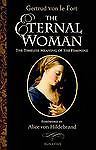 The Eternal Woman: The Timeless Meaning of the Feminine by ...