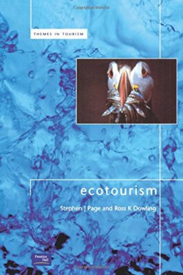 Ecotourism (Themes in Tourism) By Stephen J. Page, Ross K. Dowli ...