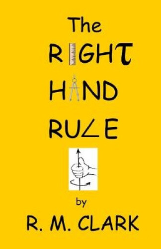 The Right Hand Rule by Robert M. Clark [Paperback] | eBay