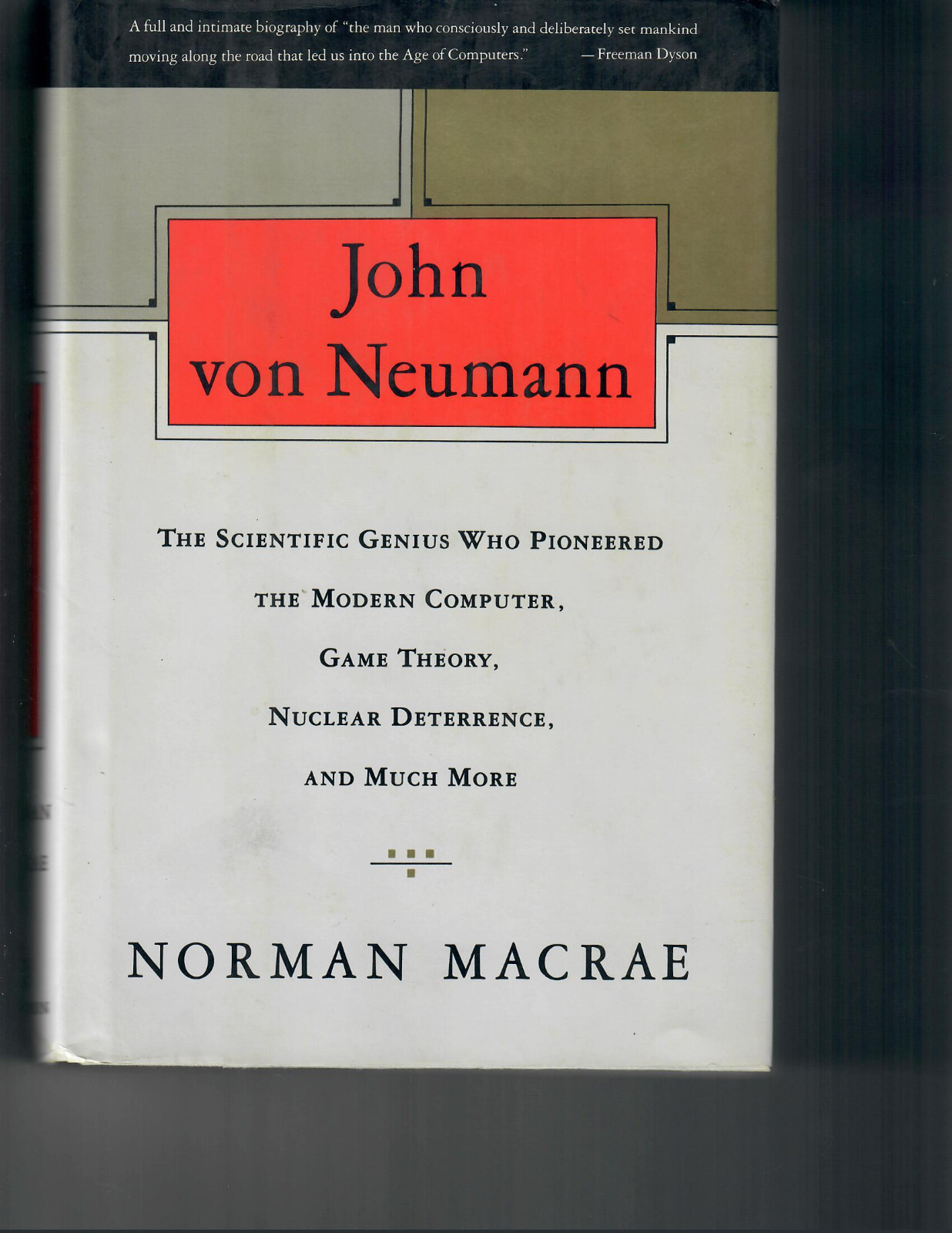 Norman Macrae,John Von Neumann/the Scientific Genius Who Pioneered ...