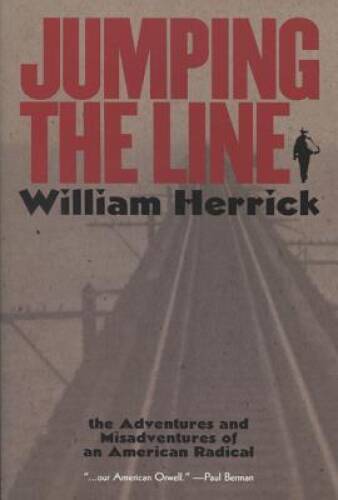 Jumping the Line: The Adventures and Misadventures of an American ...