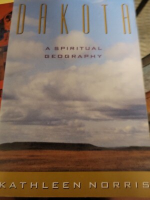 Dakota: A Spiritual Geography - Paperback By Norris, Kathleen ...